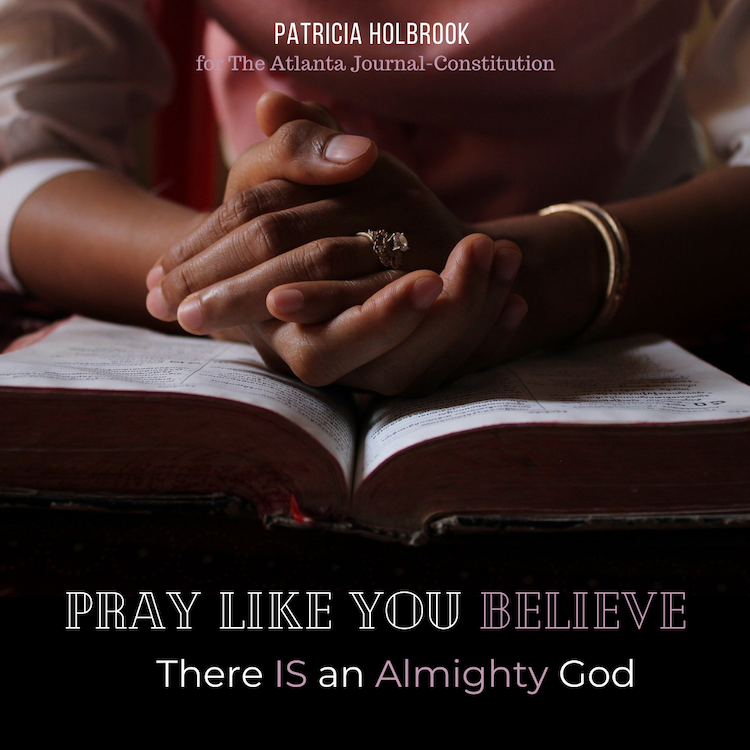 Pray Like You Believe There Is an Almighty God {The Atlanta Journal ...