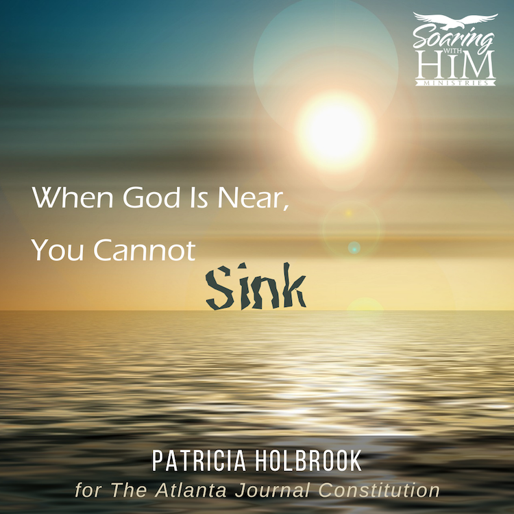 When God Is Near, You CANNOT Sink {The Atlanta Journal-Constitution ...